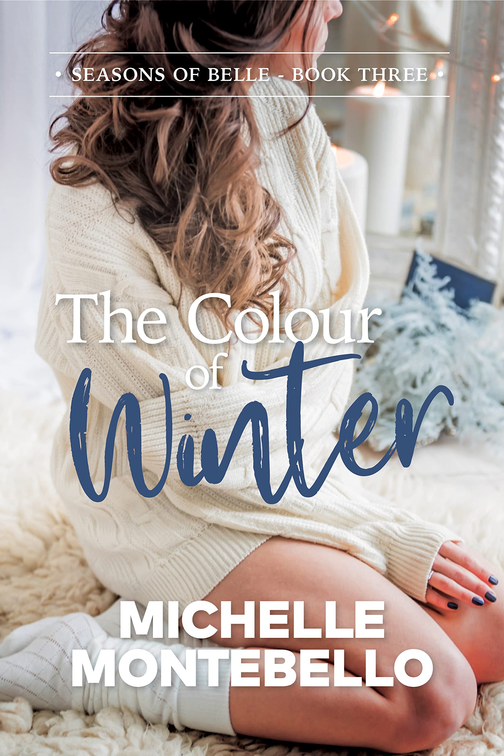 The Colour of Winter (Seasons of Belle #3) by Michelle Montebello ...