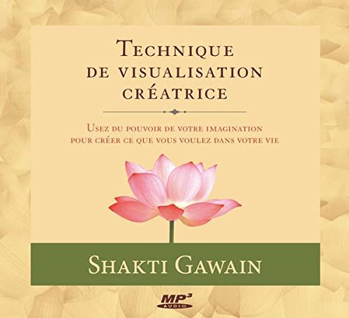 Technique de visualisation créatrice - Livre audio CD MP3 by Shakti ...