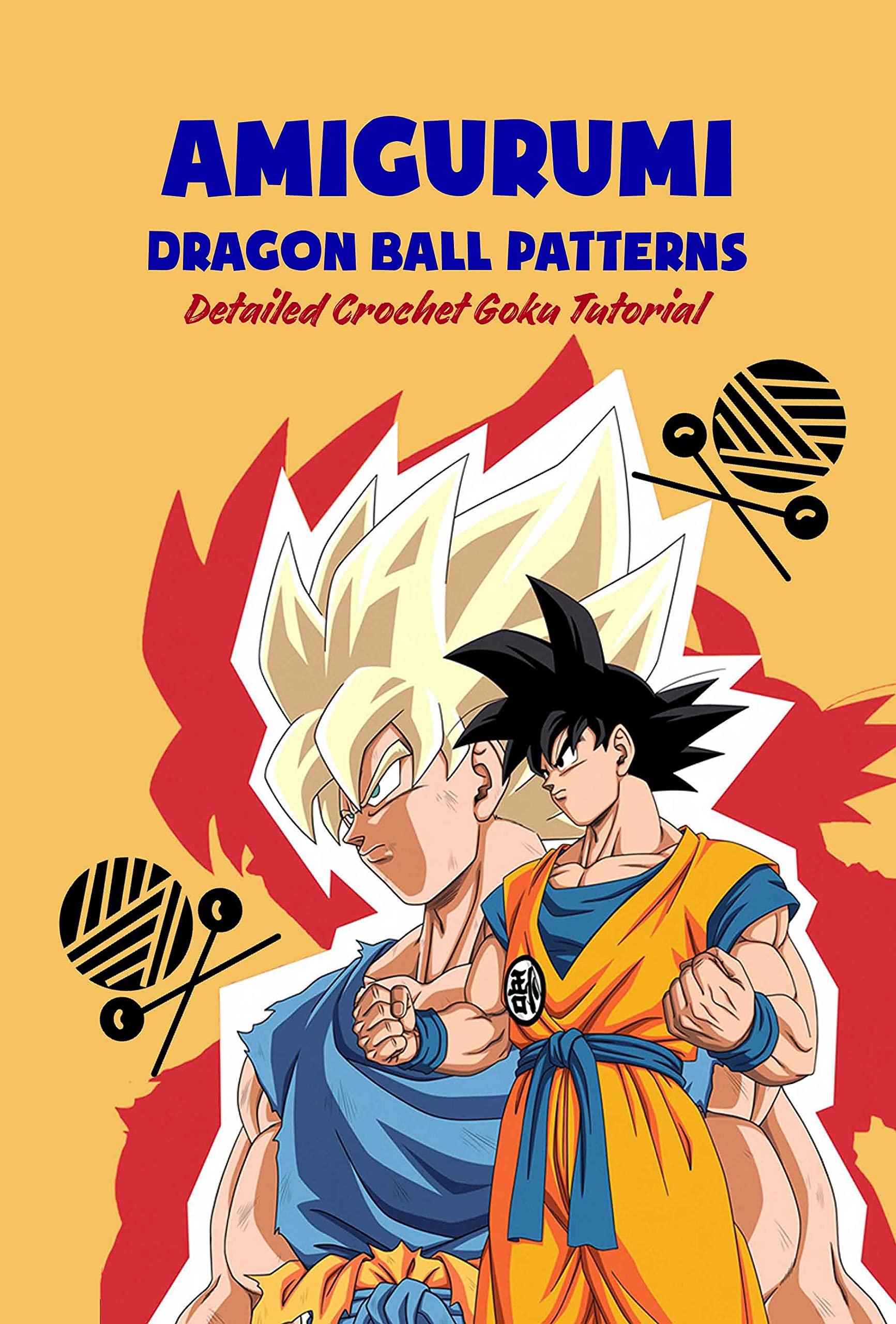 Amigurumi Dragon Ball Patterns: Detailed Crochet Goku Tutorial by ...