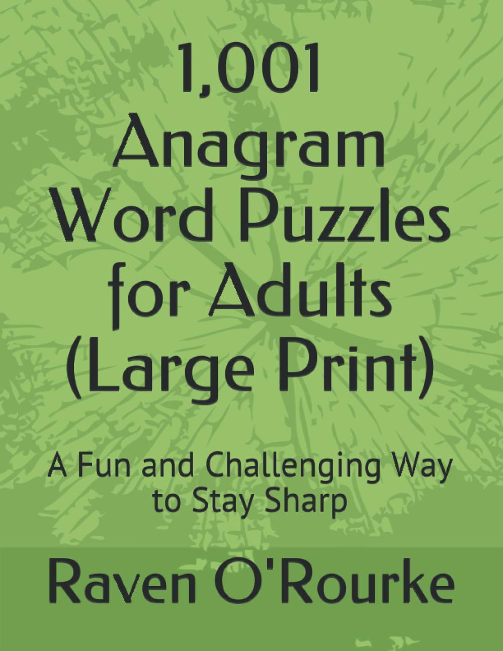 1 001 Anagram Word Puzzles For Adults Large Print A Fun And 1 001 Anagram Word Puzzles For Adults Large Print A Fun And