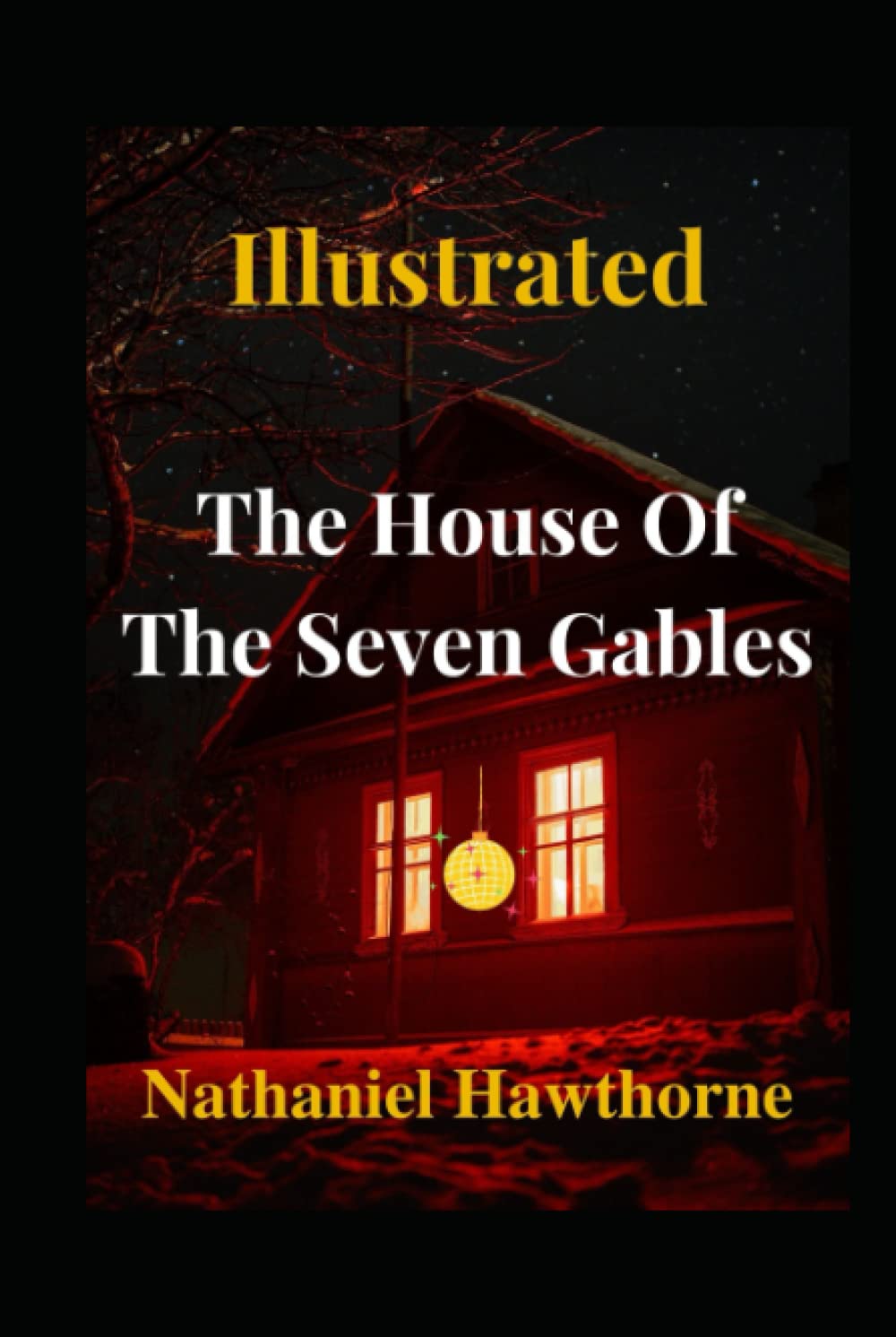 The House of the Seven Gables Illustrated by Nathaniel Hawthorne ...