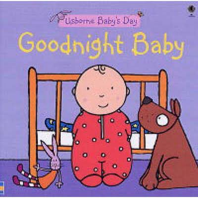 Goodnight Baby (Usborne Baby's Day) by Felicity Brooks | Goodreads