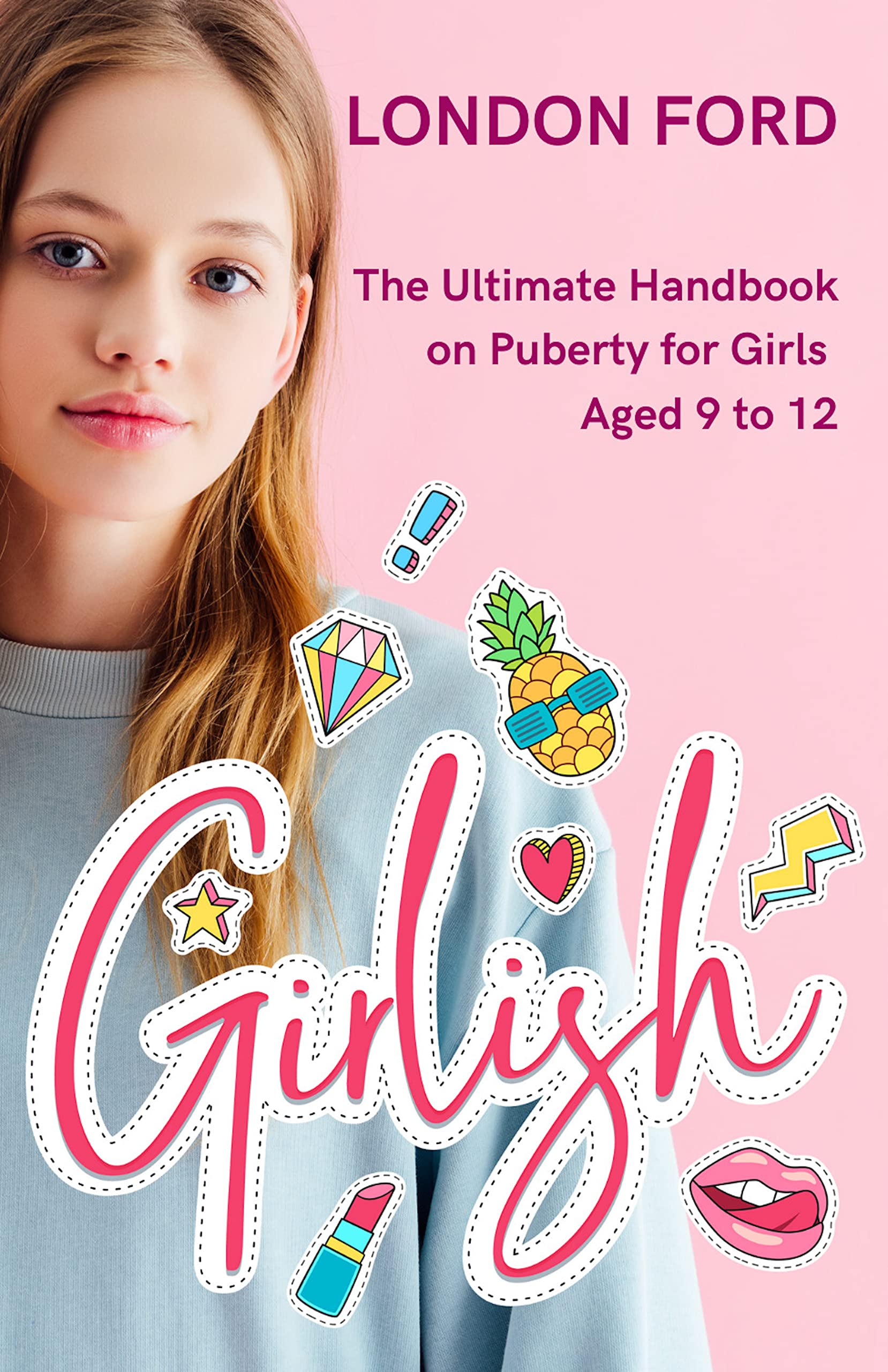 Girlish: The Ultimate Handbook on Puberty for Girls Aged 9 to 12 by ...