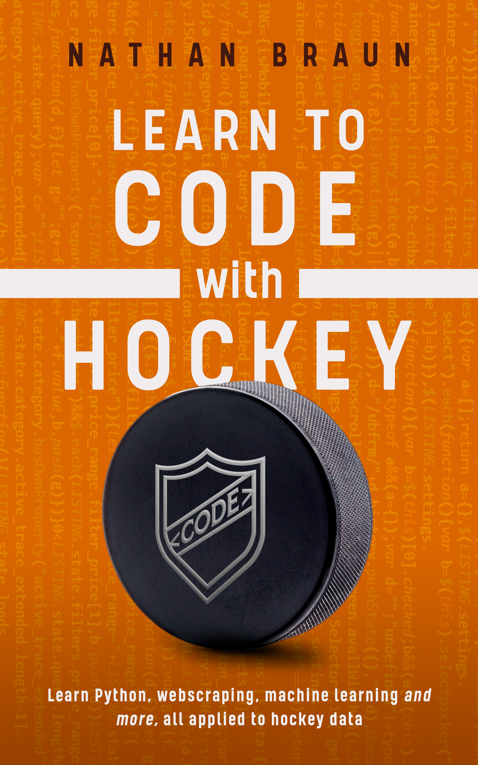 Learn to Code with Hockey by Nathan Braun | Goodreads