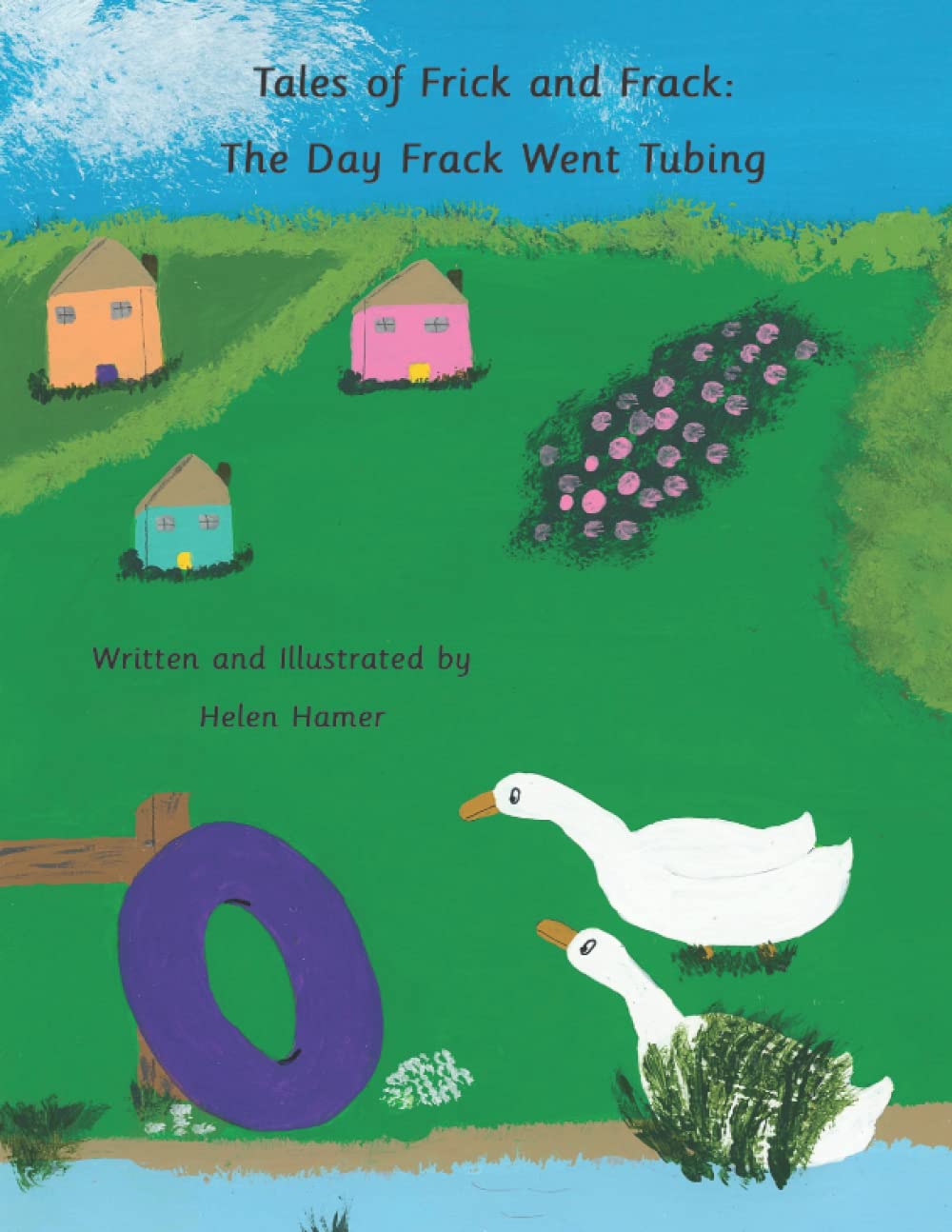 Tales of Frick and Frack: The Day Frack Went Tubing by Helen Hamer ...