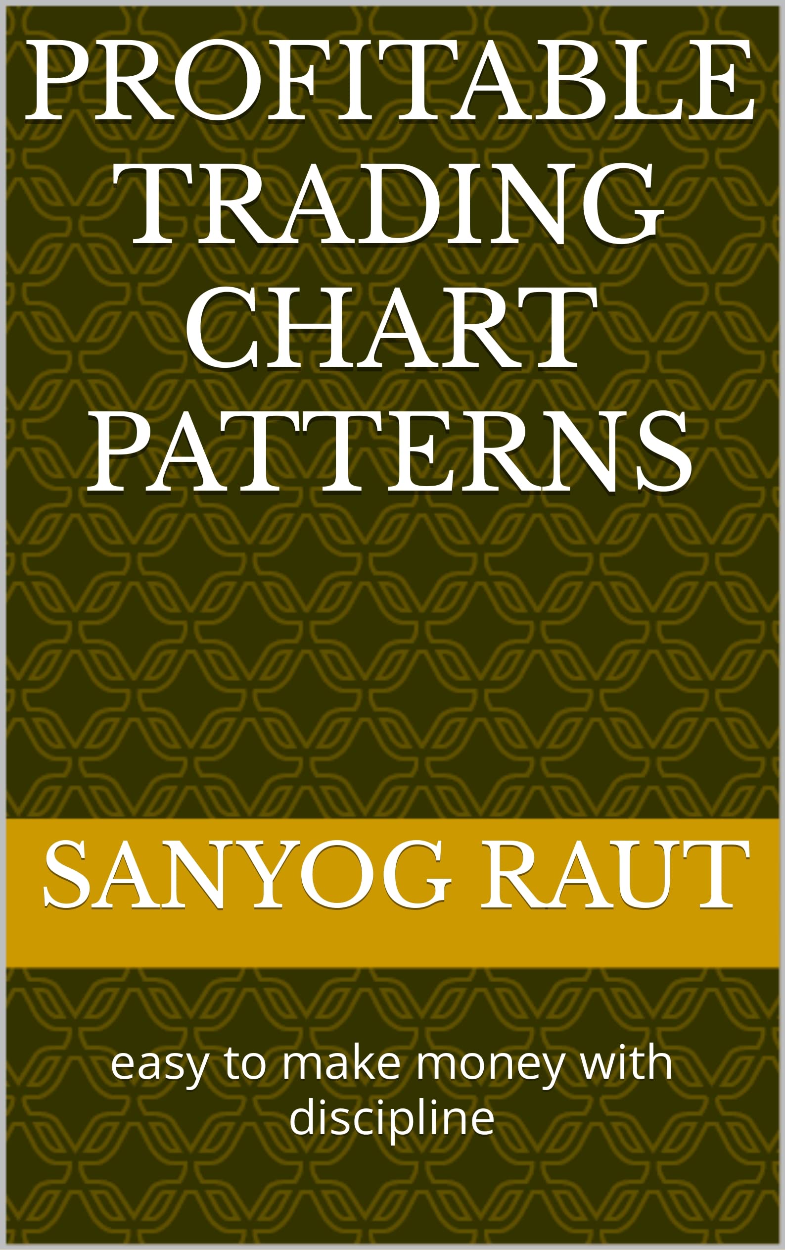 Profitable Trading Chart Patterns Easy To Make Money With Discipline