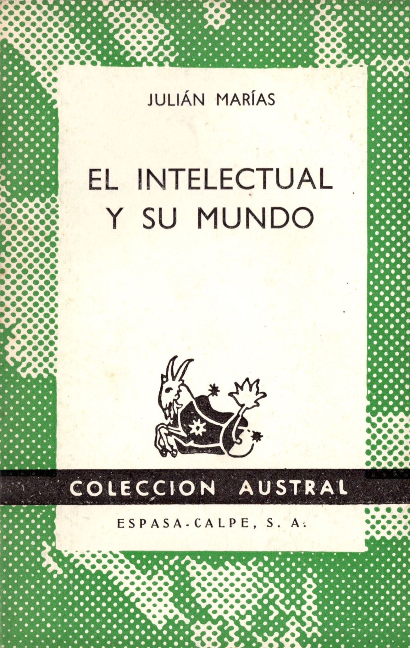 El intelectual y su mundo. by Julián Marías | Goodreads