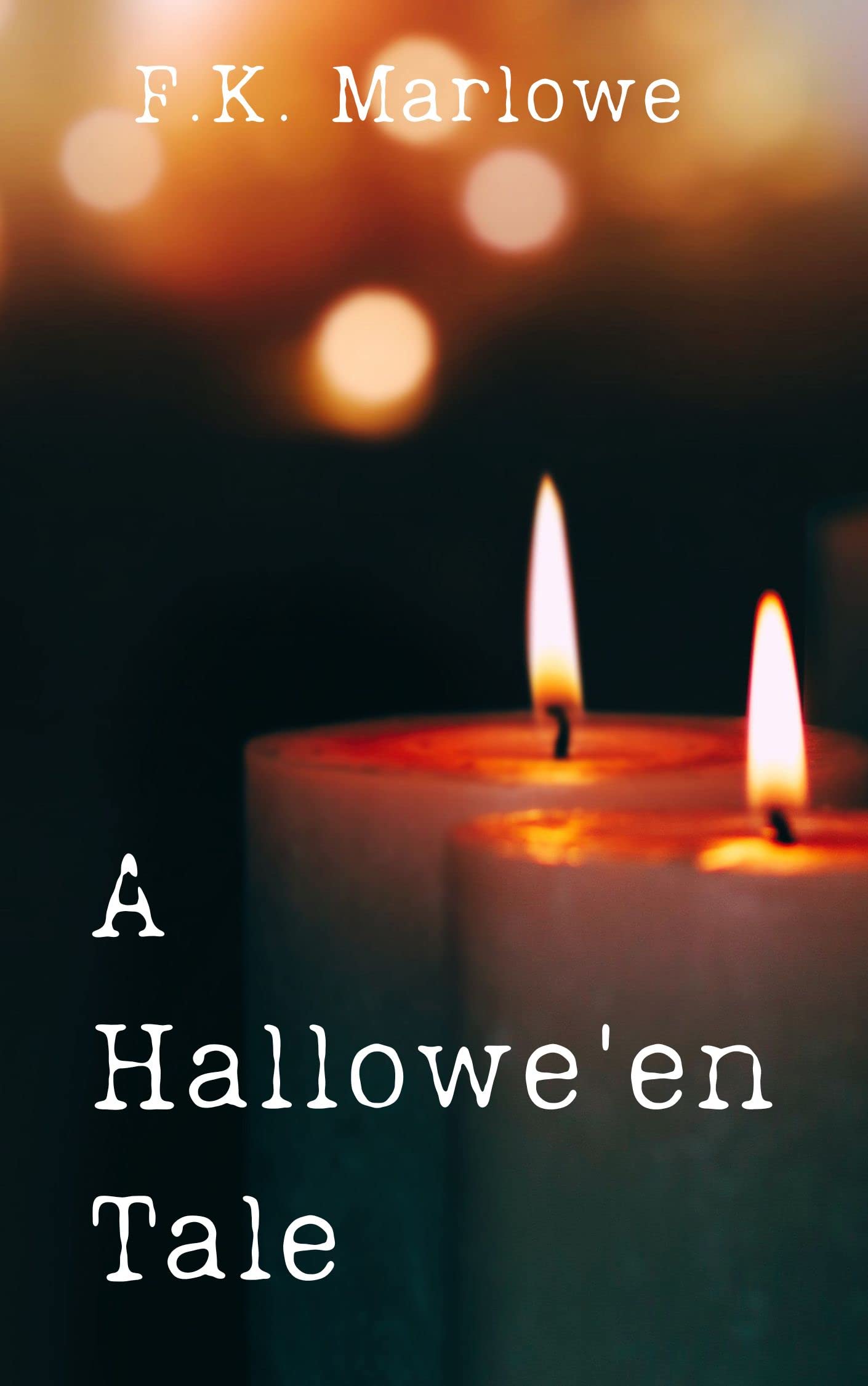A Hallowe'en Tale by F.K. Marlowe | Goodreads