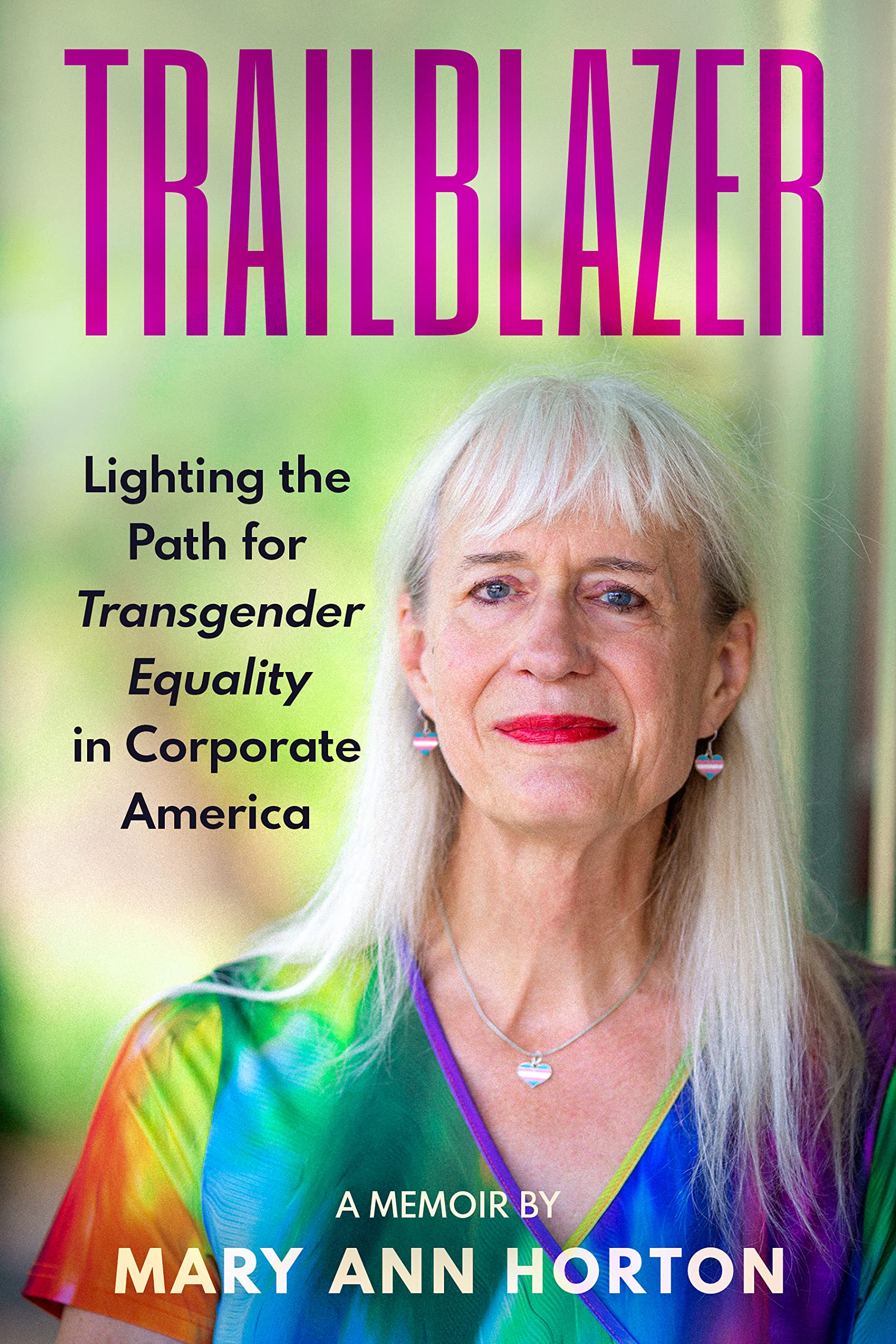 Trailblazer: Lighting the Path for Transgender Equality in Corporate ...
