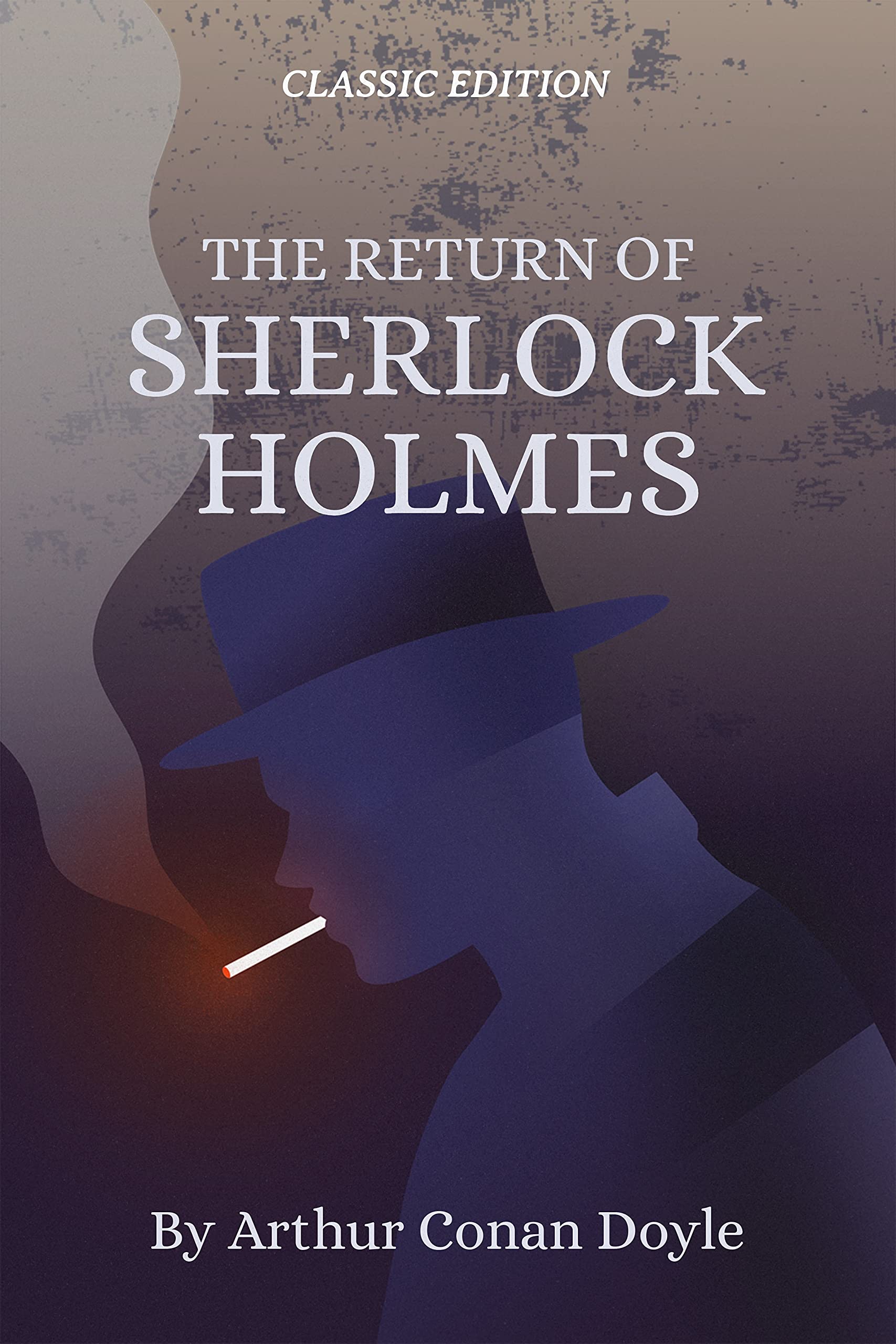 The Return Of Sherlock Holmes Classic Edition By Arthur Conan Doyle ...