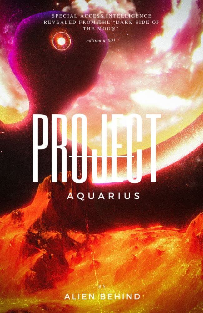 Project Aquarius • Alien Secret Organization by Alien Behind | Goodreads