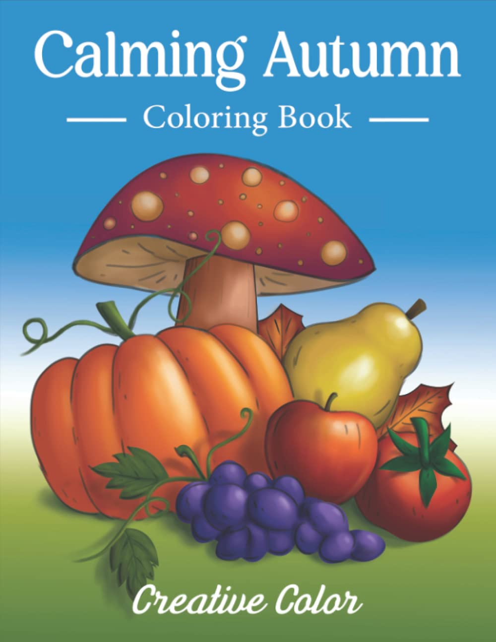 Calming Autumn Coloring Book: A Coloring Book for Adults and Kids ...