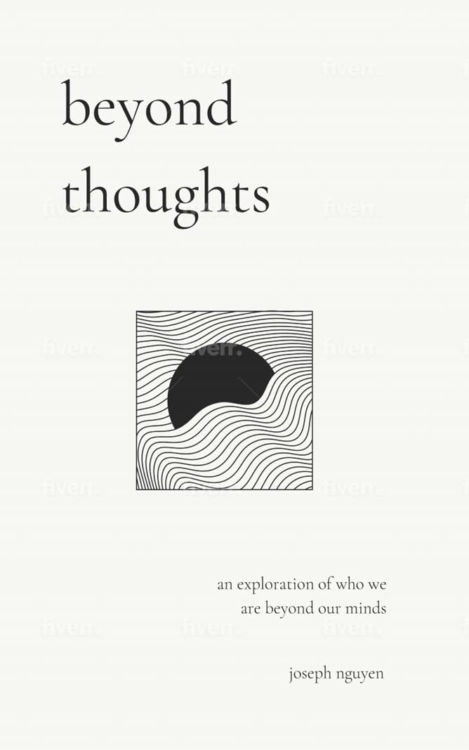 beyond thoughts: an exploration of who we are beyond our minds by ...