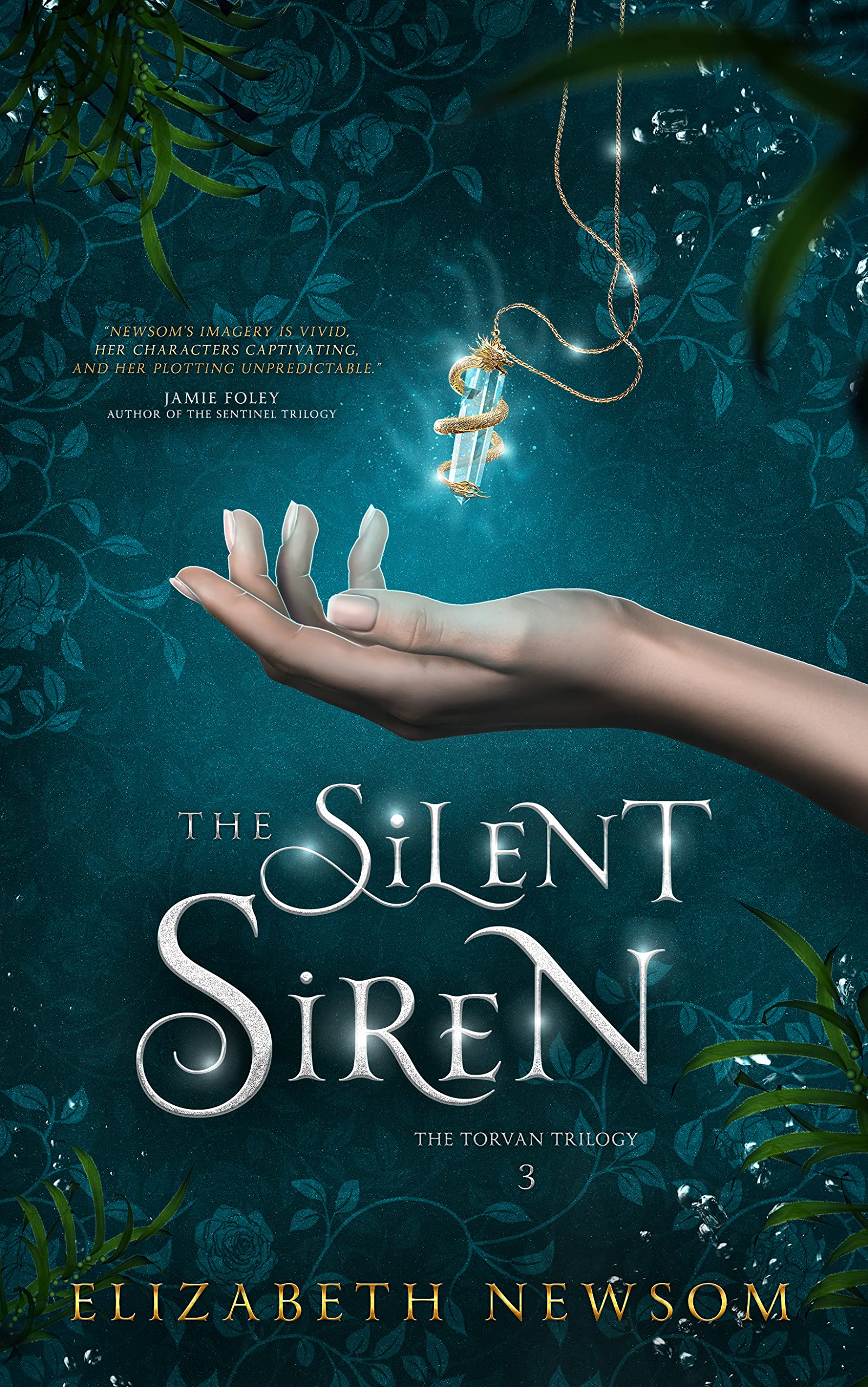 The Silent Siren: The Torvan Trilogy Book 3 by Elizabeth Newsom | Goodreads