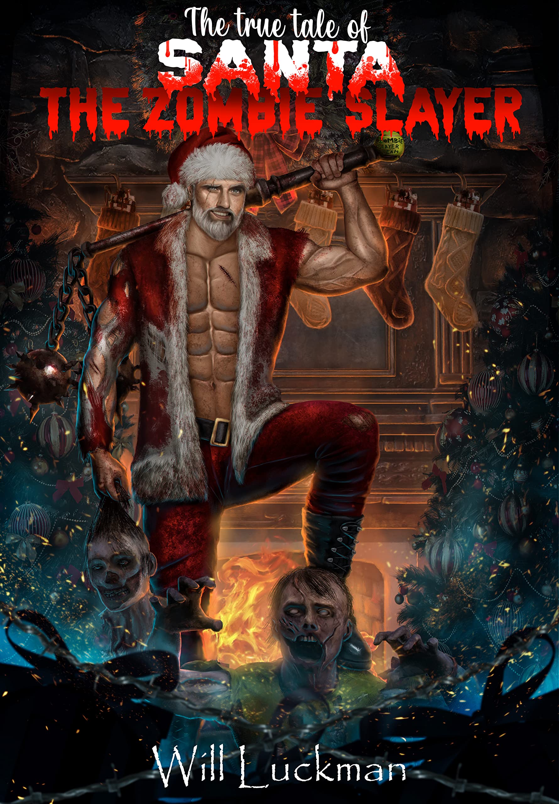 The True Tale of Santa the Zombie Slayer by Will Luckman | Goodreads