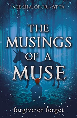 The Musings of a Muse: Forgive or Forget by Neesha Ofori-Atta | Goodreads
