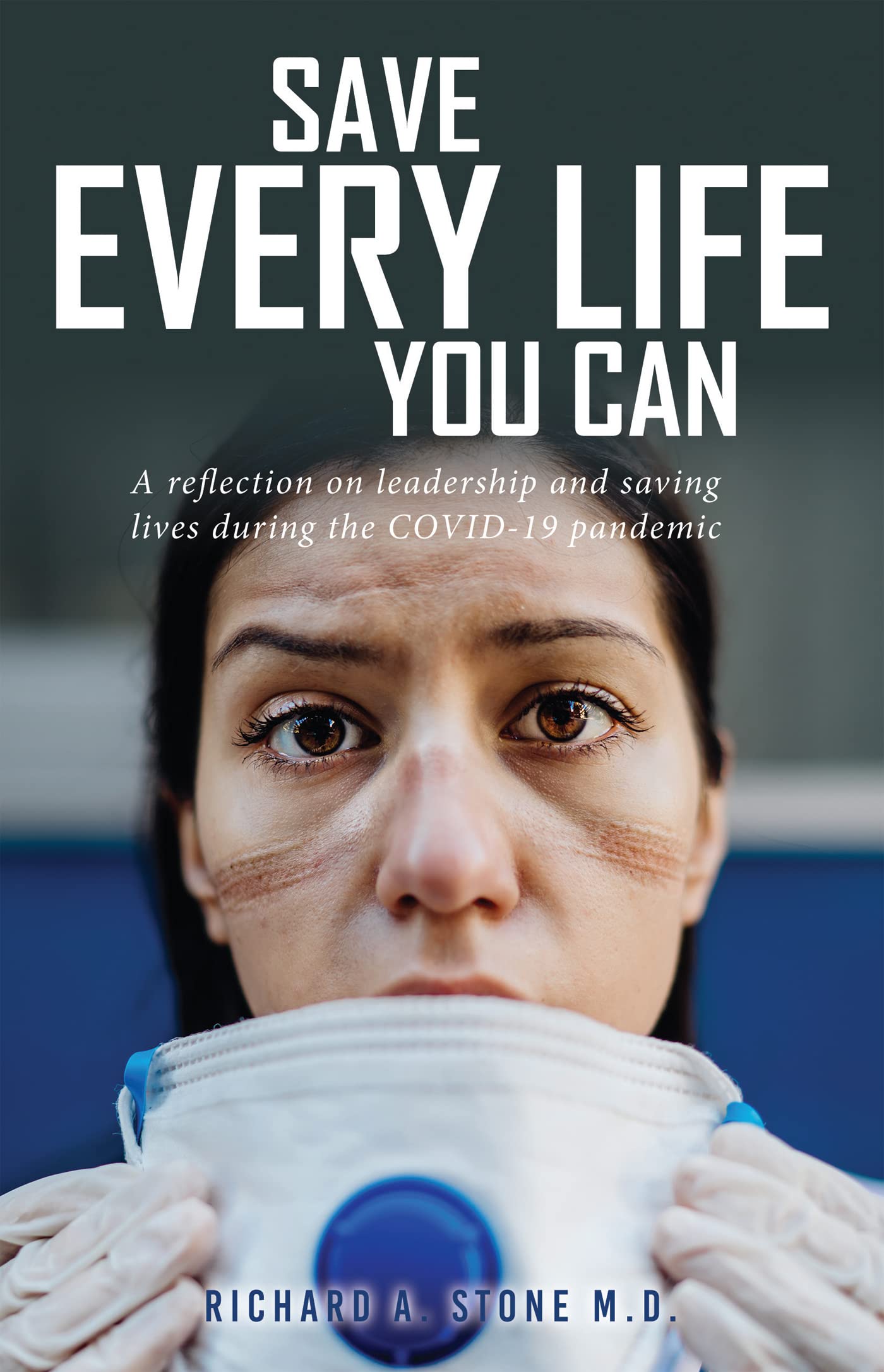 Save Every Life You Can: A Reflection on Leadership and Saving Lives ...