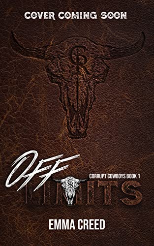 Off Limits (Corrupt Cowboys #1) by Emma Creed | Goodreads