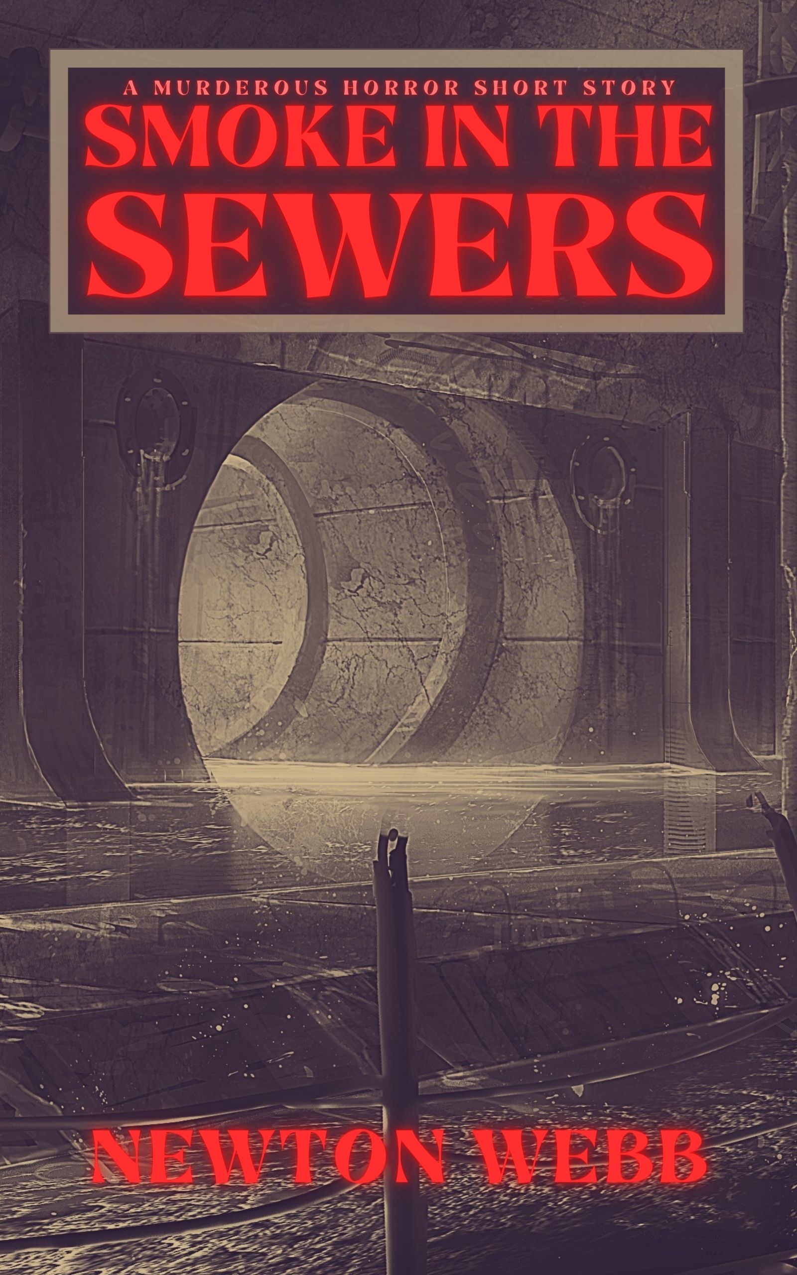 Smoke In The Sewers by Newton Webb | Goodreads