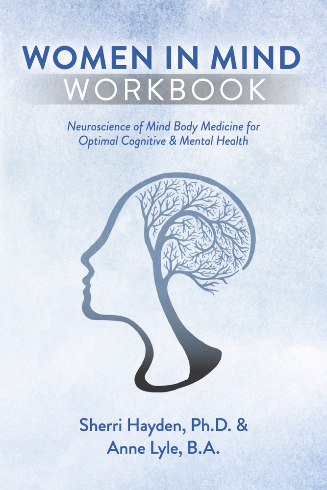 Women In Mind Workbook: Neuroscience of Mind Body Medicine for Optimal ...