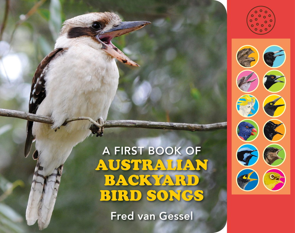 A First Book of Australian Backyard Bird Songs by Fred Van Gessel ...
