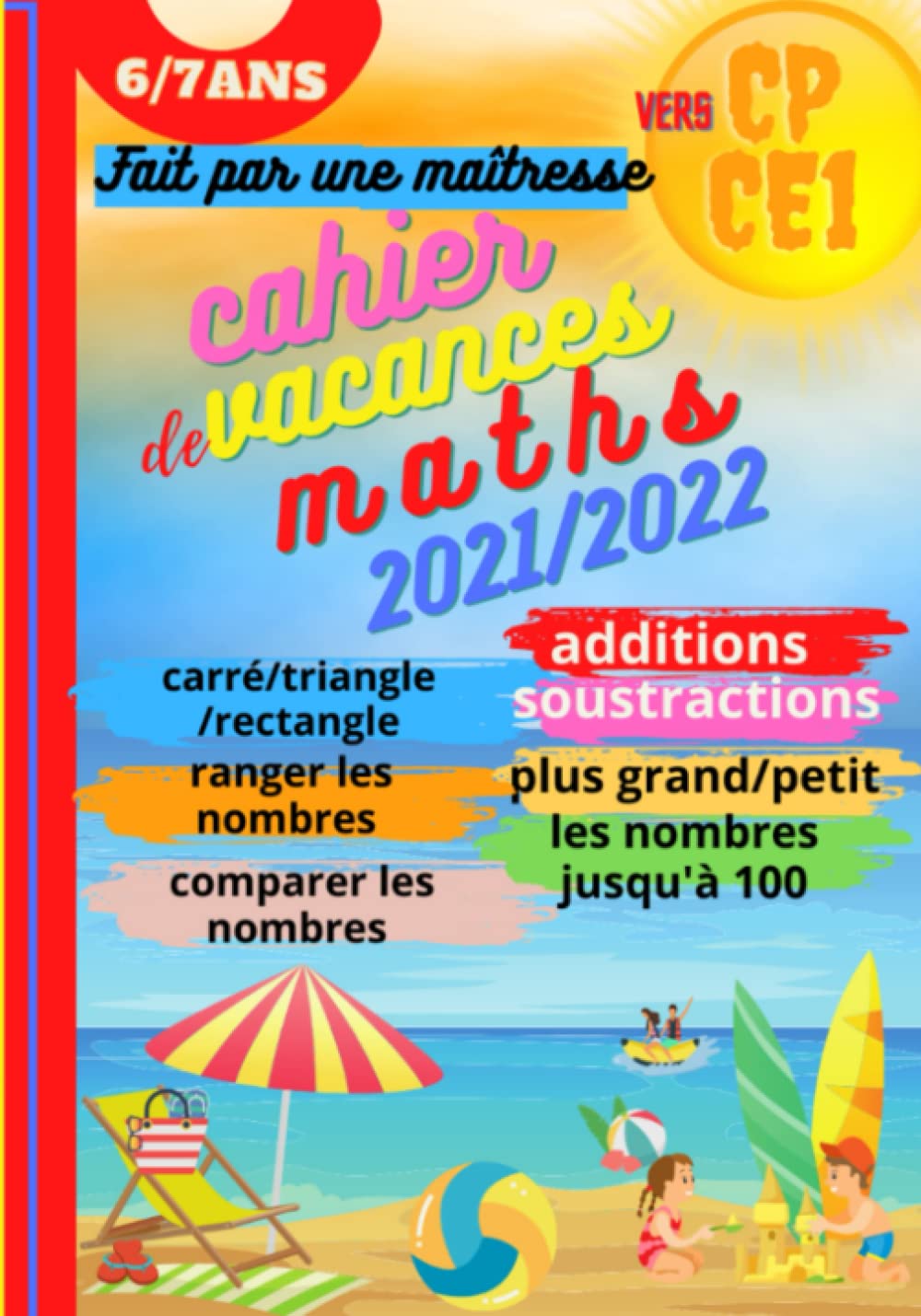 Cahier de vacances maths CP vers CE1 2021 2022: Exercices d'été en ...