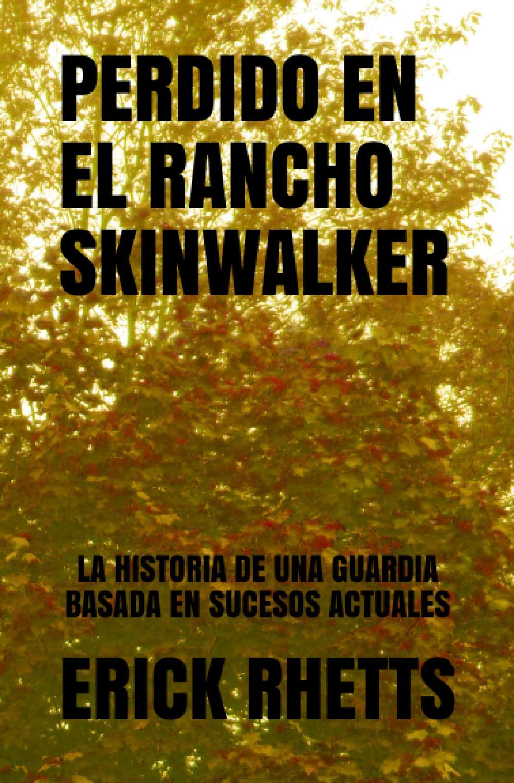PERDIDO EN EL RANCHO SKINWALKER: UNA HISTORIA DE UNA GUARDIA BASADA EN ...