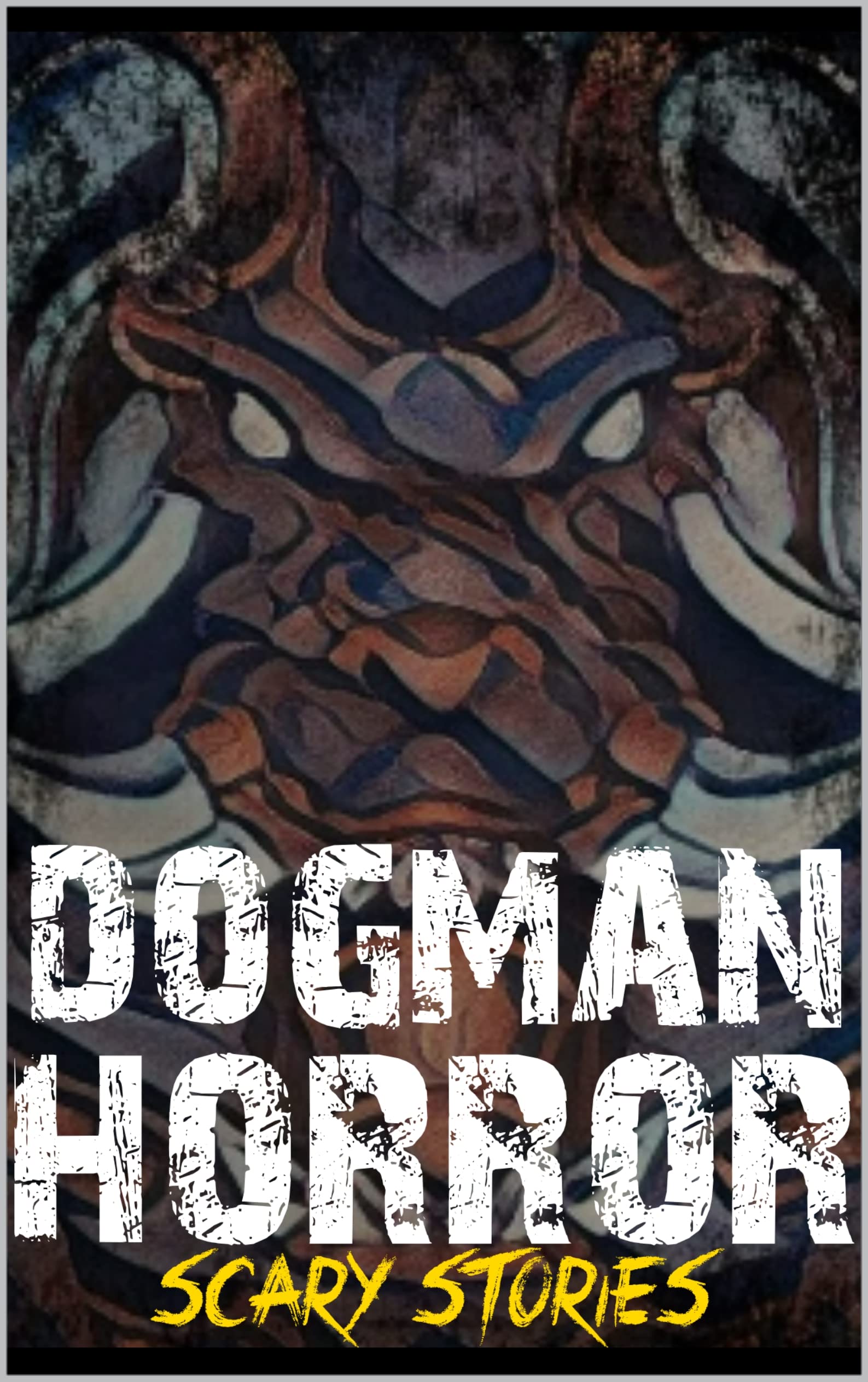 SCARY DOGMEN HORROR STORIES : VOL 8. by Ben Beast | Goodreads