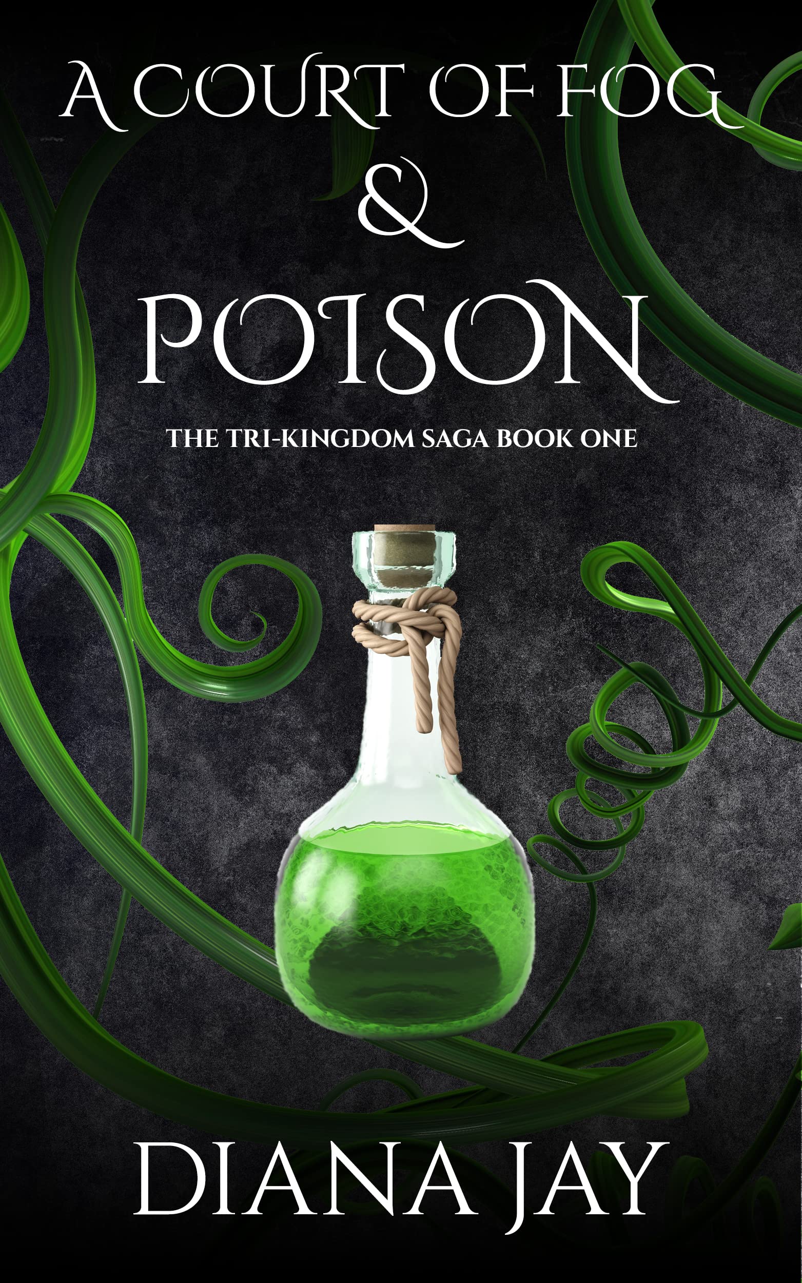 A Court of Fog and Poison (Tri-Kingdom Saga Book 1) by Diana Jay ...