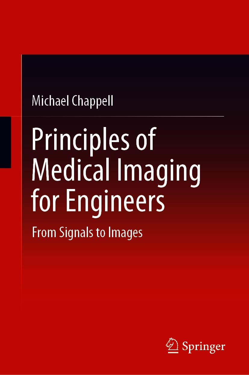 Principles of Medical Imaging for Engineers: From Signals to Images by ...