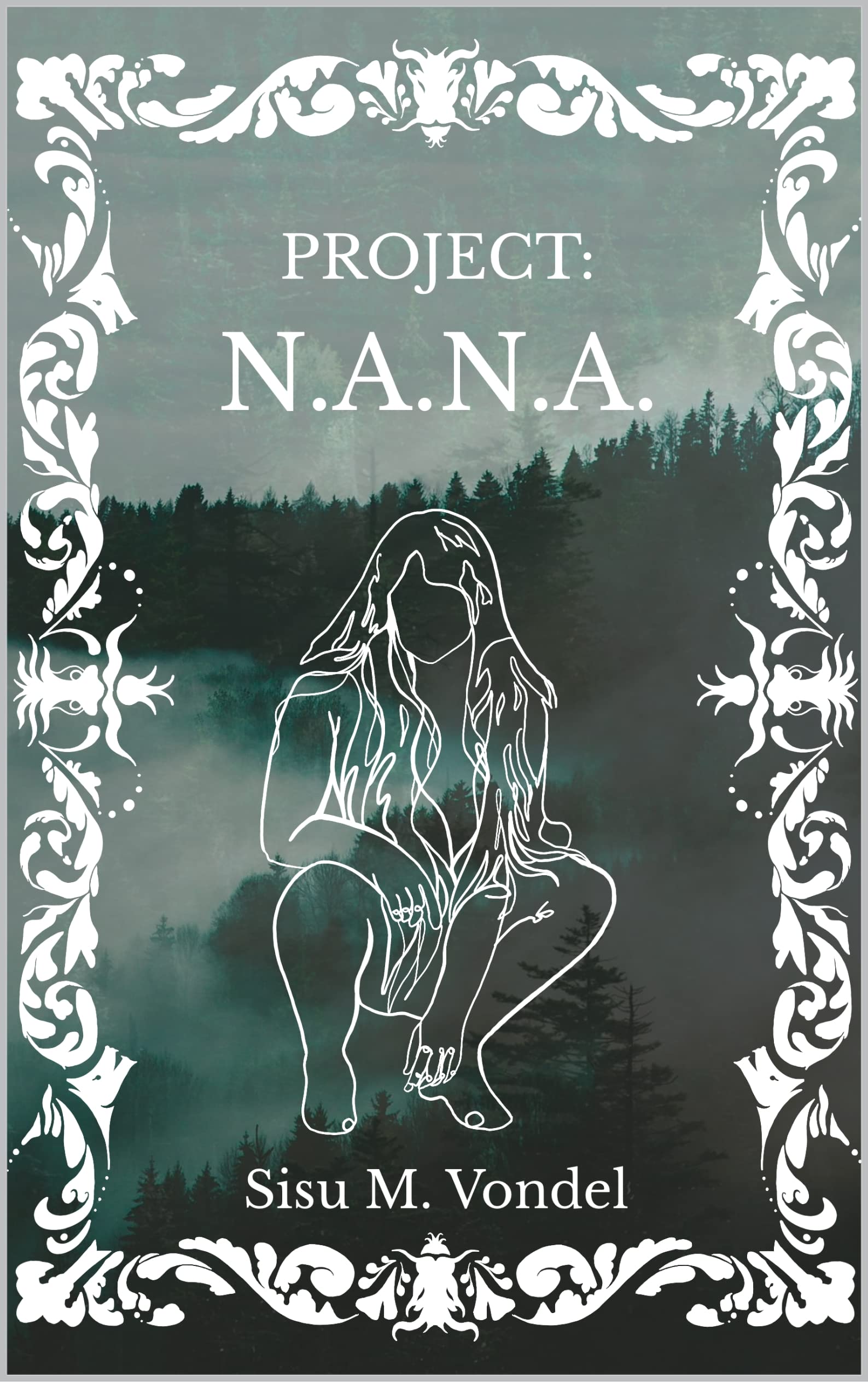 Project: N.A.N.A. by Sisu Vondel | Goodreads