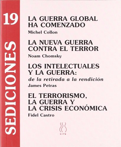 La guerra global ha comenzado;La nueva guerra contra el terror;Los ...