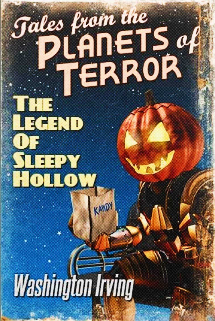The Legend of Sleepy Hollow: The Classic Tale of the Headless Horseman ...