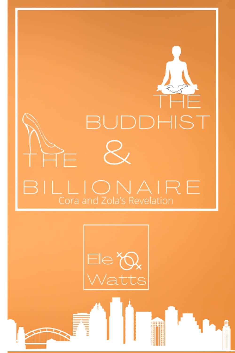 The Buddhist and The Billionaire: Cora and Zola's Story by Elle Watts ...