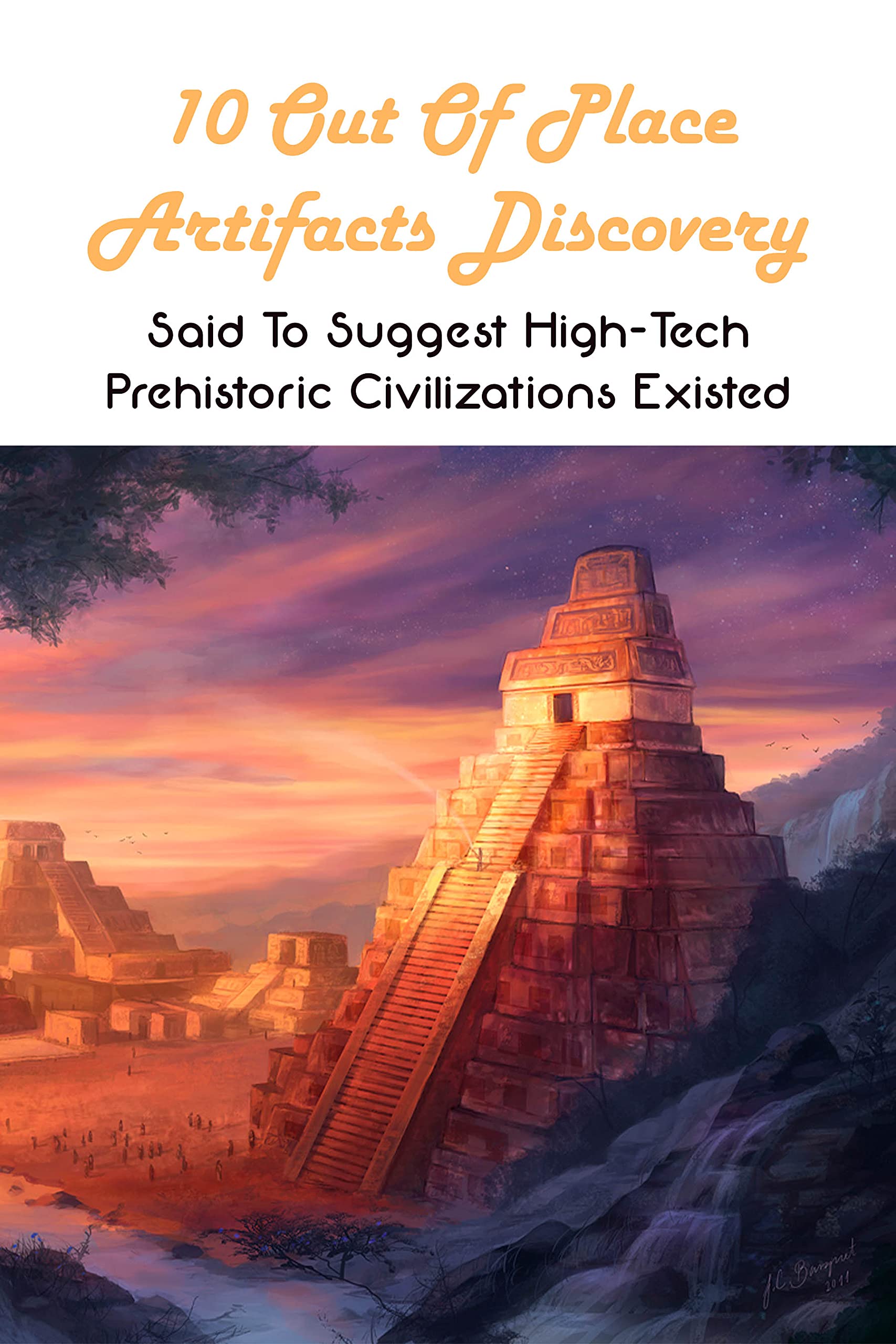 10 Out Of Place Artifacts Discovery: Said To Suggest High-Tech ...