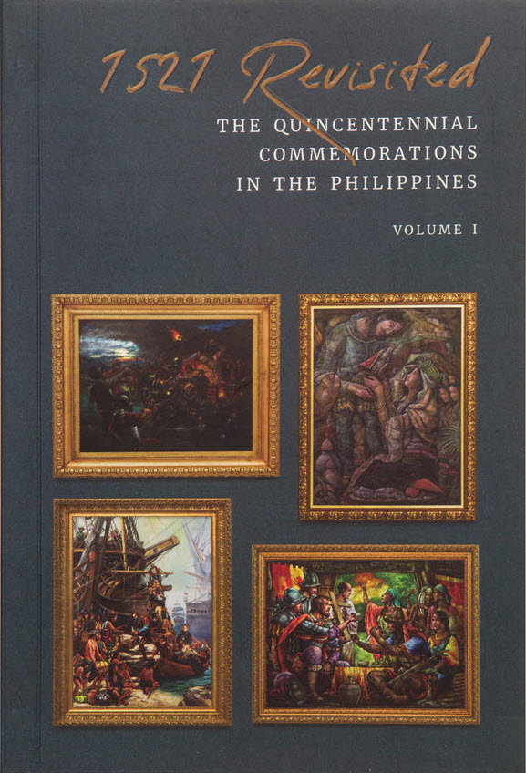 1521 Revisited: The Quincentennial Commemorations in the Philippines ...