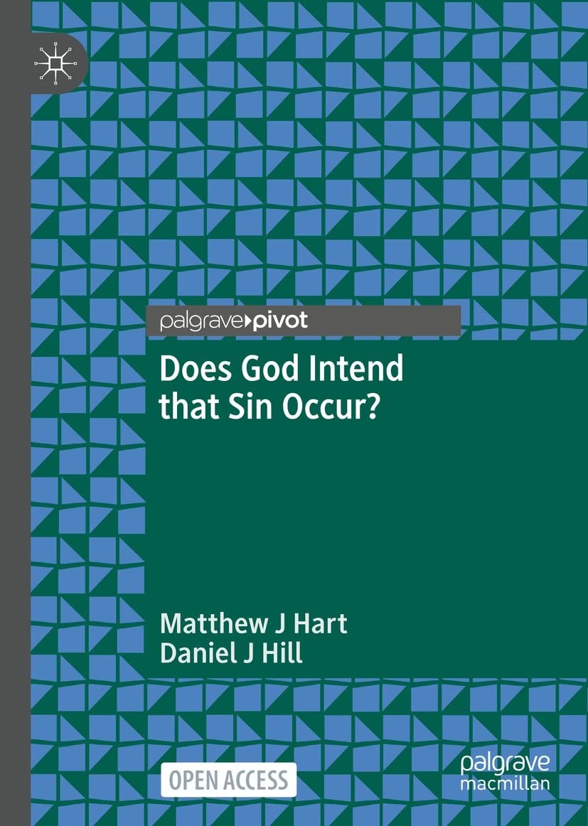Does God Intend that Sin Occur? by Matthew J. Hart | Goodreads