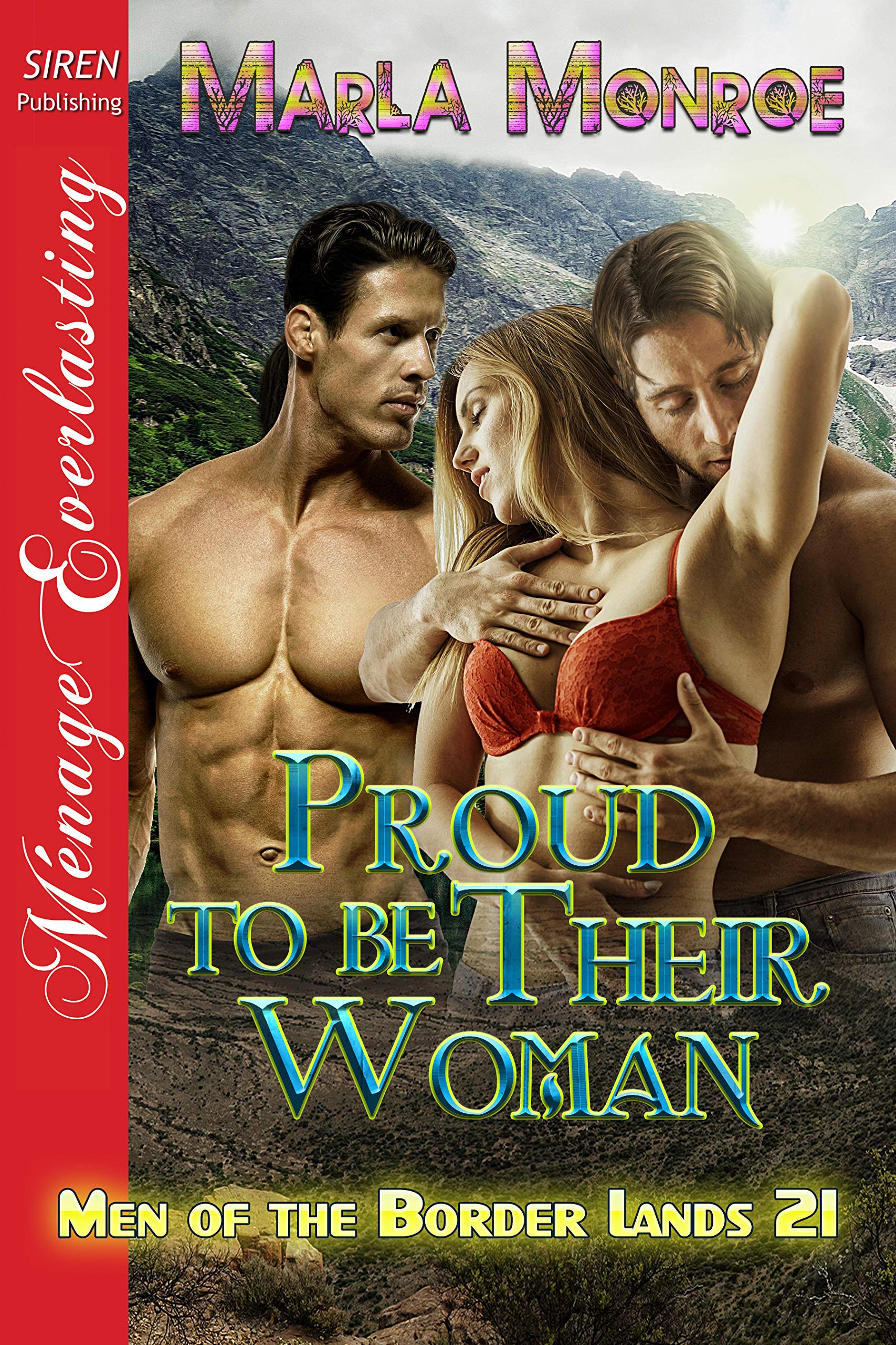 Proud to be Their Woman [Men of the Border Lands 21] by Marla Monroe | Goodreads