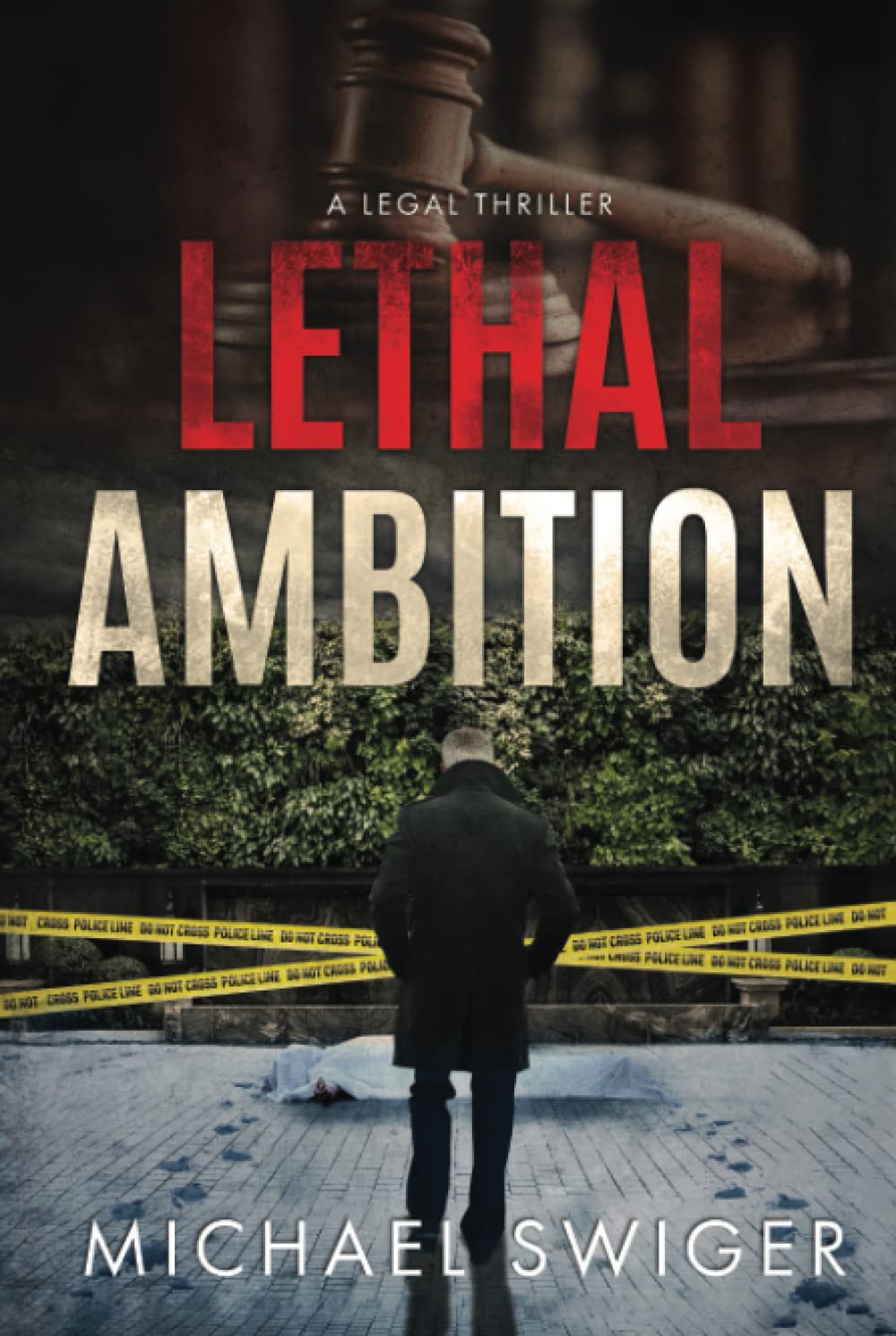 Lethal Ambition (An Edward Mead Legal Thriller) by Michael Swiger ...