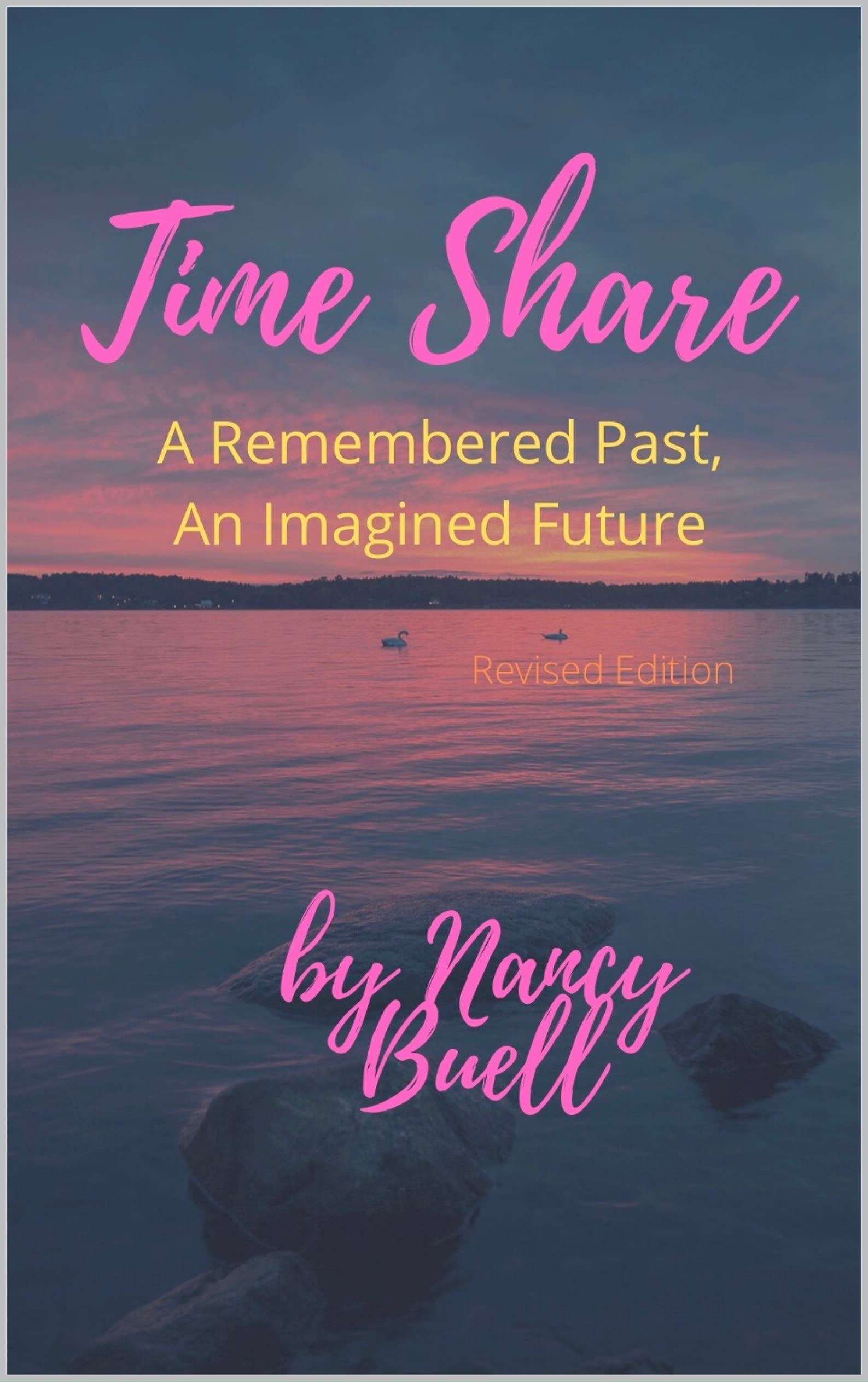 Time Share: A Remembered Past, An Imagined Future, Revised Edition by ...