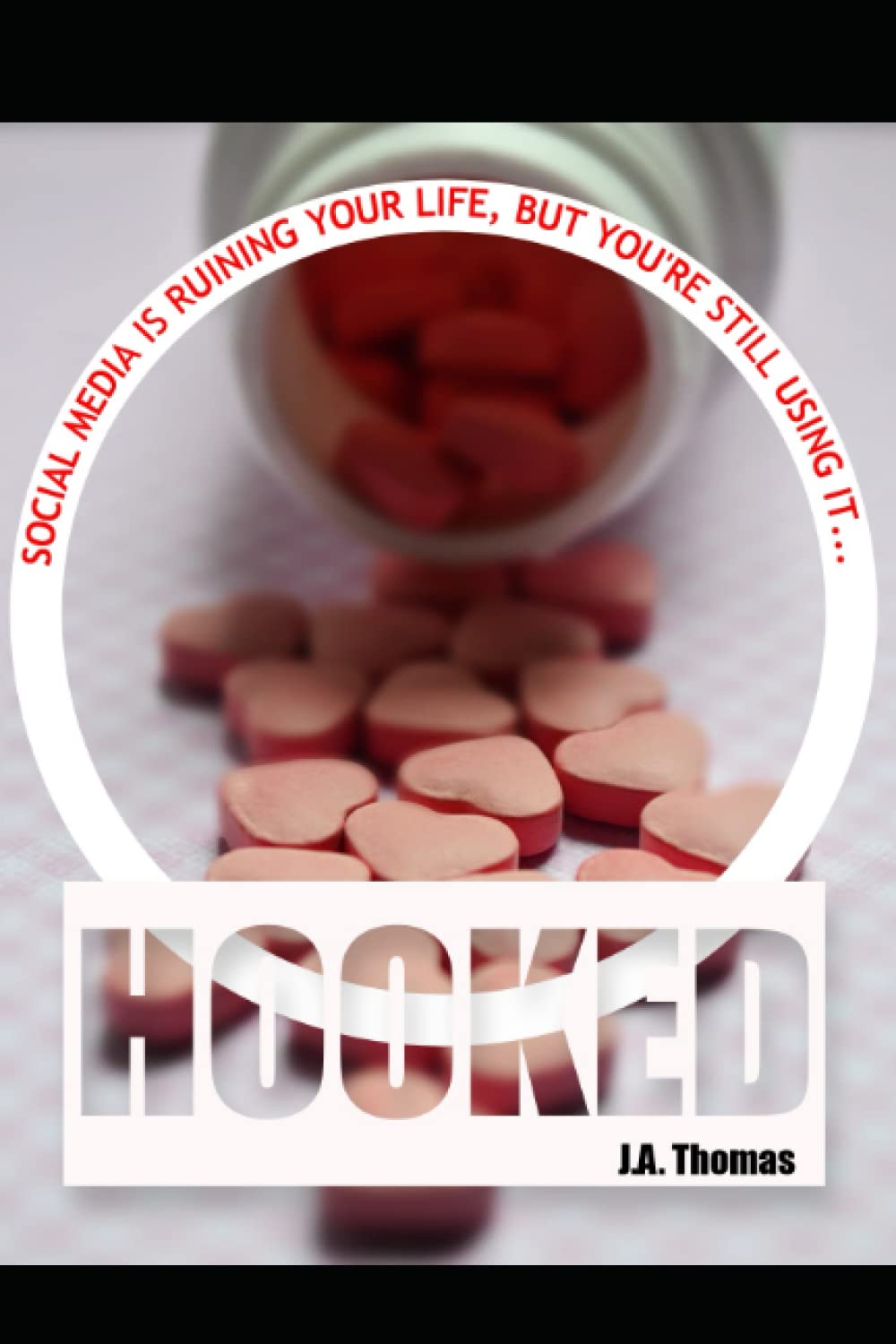 Hooked: Social media is ruining your life, but you're still using it (A ...