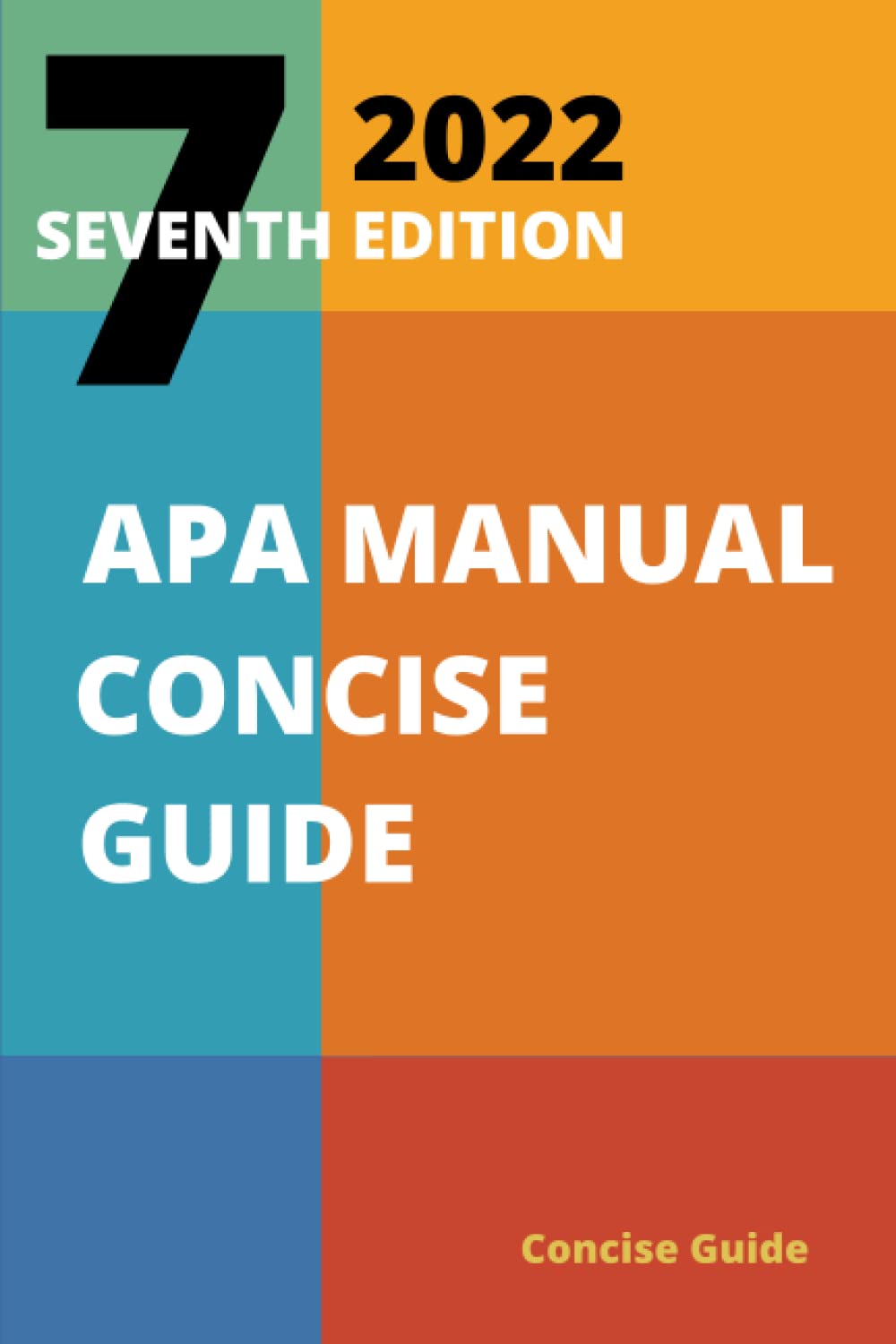 APA Manual 7th edition 2022 Concise Guide: Guidelines for APA Style and ...