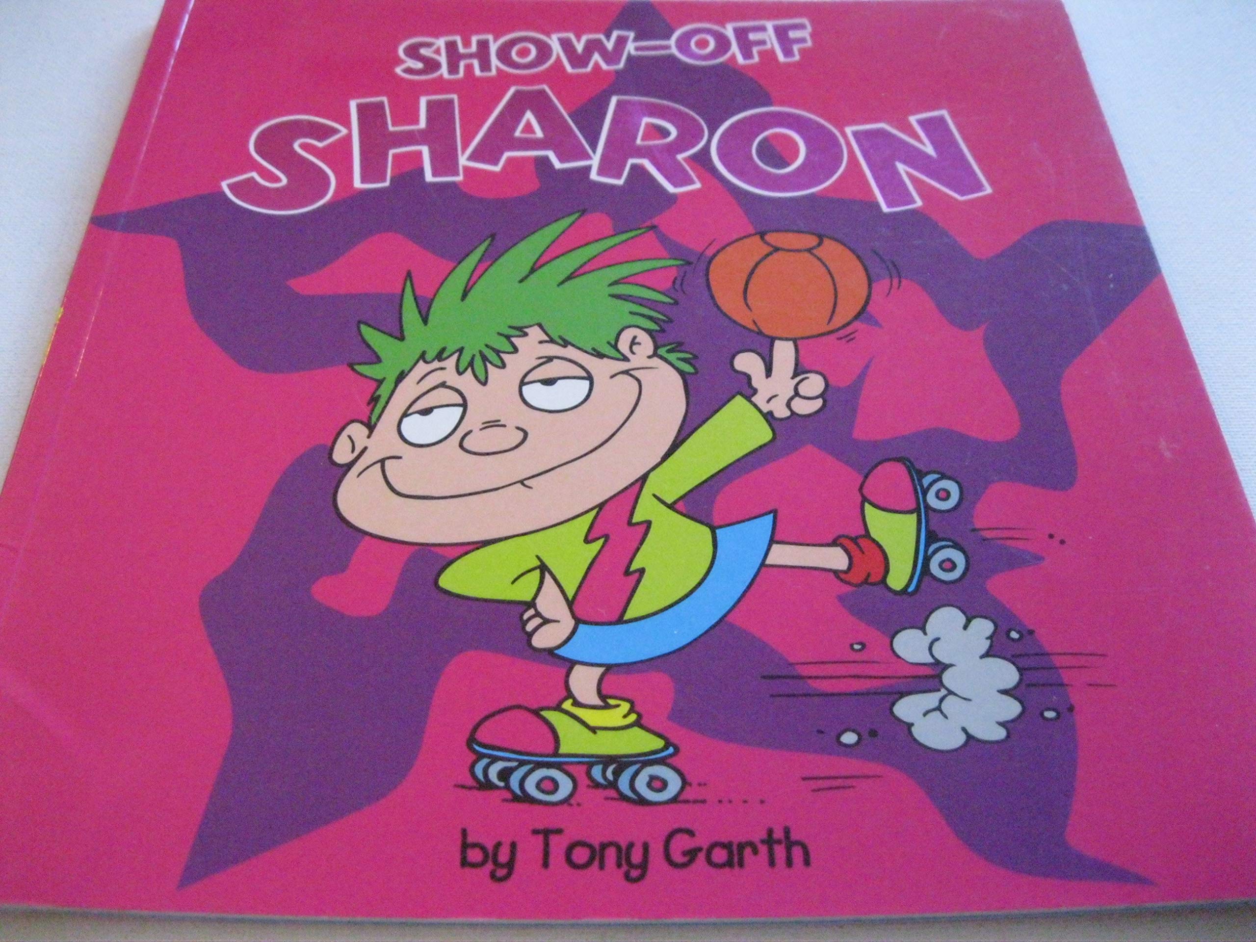 Show Off Sharon by Tony Garth | Goodreads