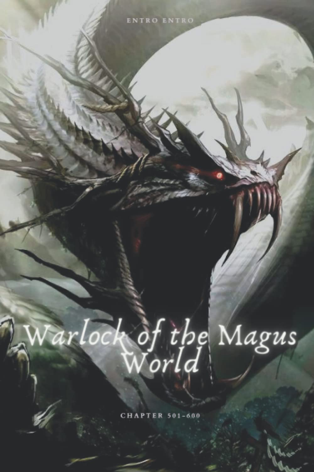 Warlock of the Magus World: 501-600 by ENTRO ENTRO | Goodreads