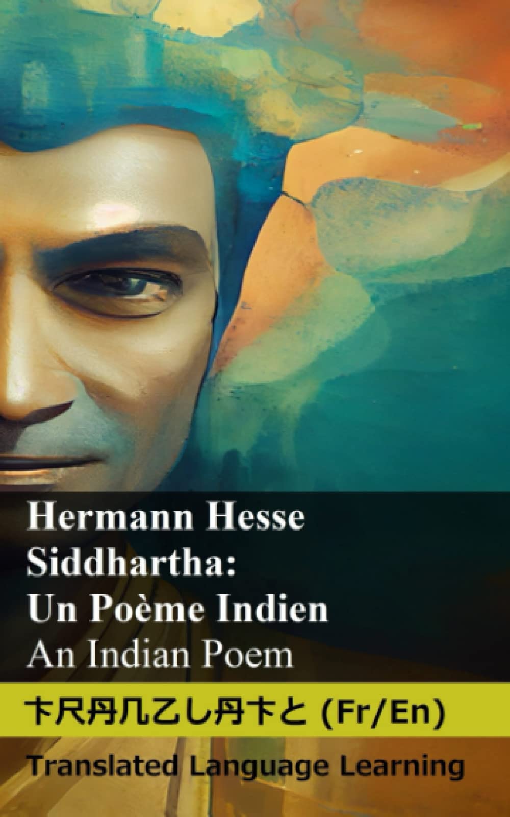 Siddhartha: Bilingue français-anglais (Bilingual French-English) by ...