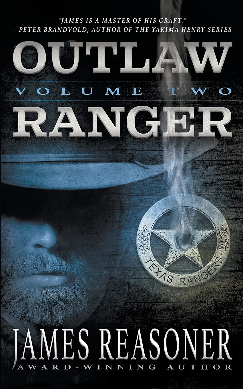 Outlaw Ranger, Volume Two: A Young Adult Western Series by James ...