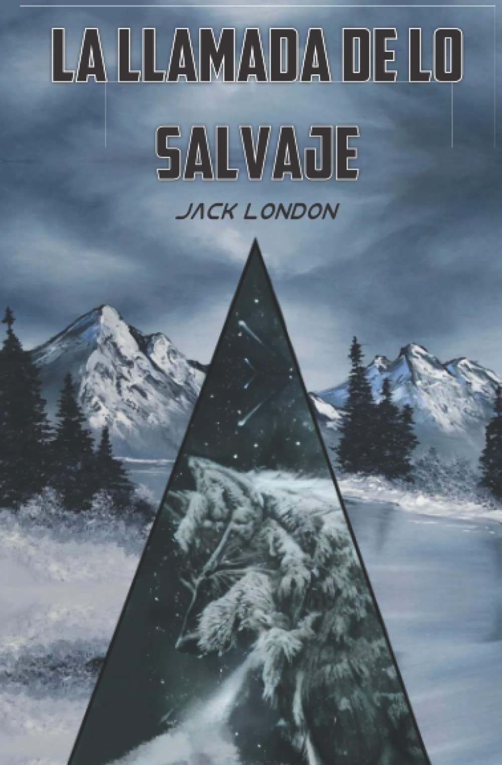 La Llamada de lo Salvaje by Jack London | Goodreads