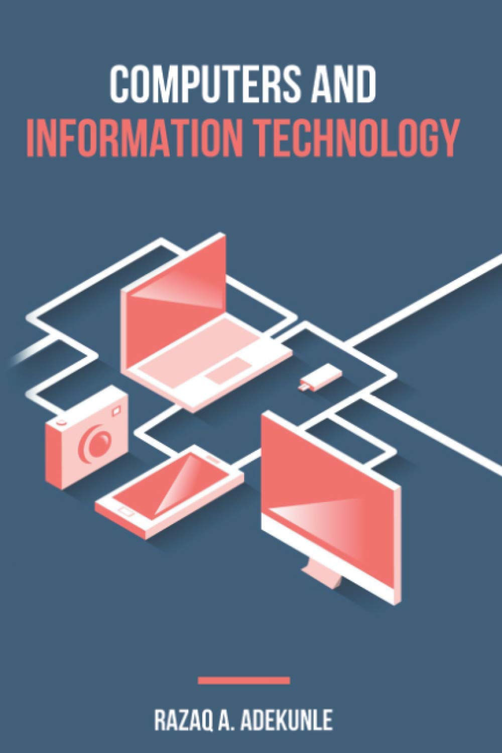 Computers and Information Technology by Razaq Adekunle | Goodreads
