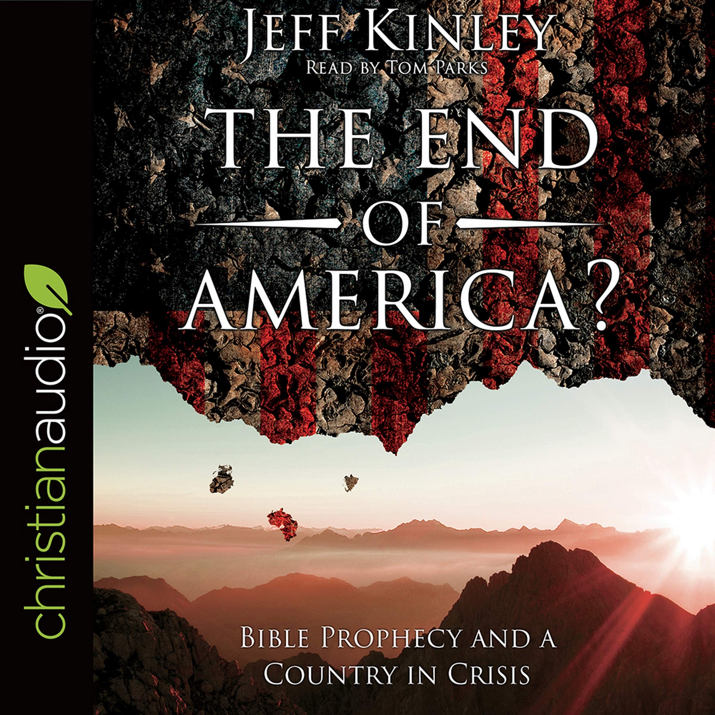 End of America?: Bible Prophecy and a Country in Crisis by Jeff Kinley ...