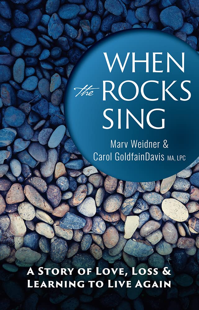 When the Rocks Sing: A Story of Love, Loss, and Learning to Live Again ...